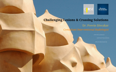 Challenging Lesions & Crossing Solutions by Previn Diwakar on Prezi