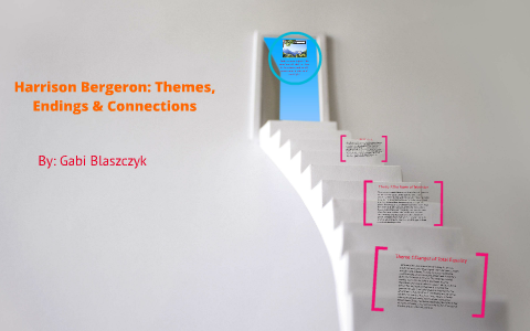 Harrison Bergeron Themes, endings and connections by Gabriela Blaszczyk ...