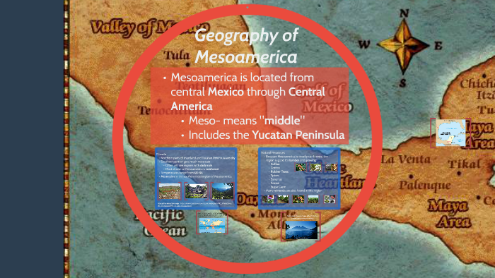 Geography of Mesoamerica by Ryan Cummings on Prezi