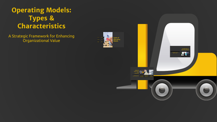 Operating Models: Types & Characteristics by Jokheeswar Bhaskar on Prezi