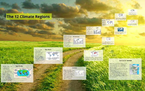 The 12 Climate Regions by Moriah Jensen on Prezi