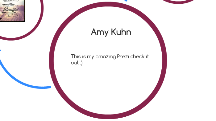 Amy Kuhn by Amy Kuhn on Prezi