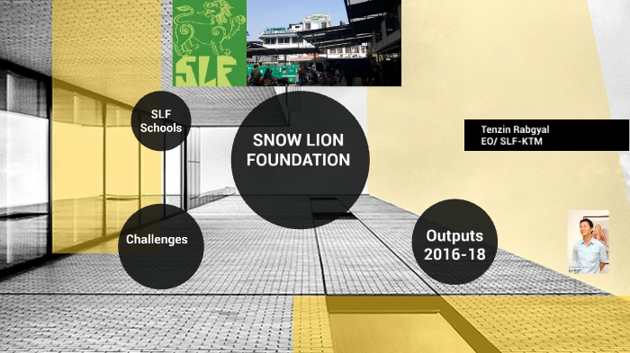 Snow Lion Foundation by Tenzin Rabgyal on Prezi