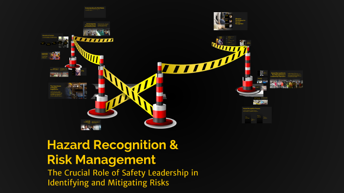 Hazard Recognition & Risk Management by Gamaliel McGarrell on Prezi