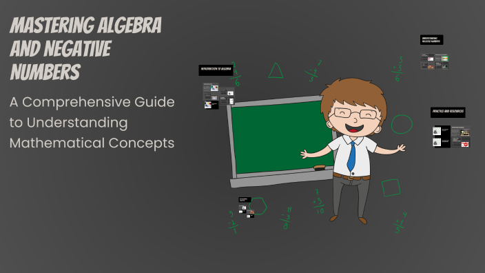 Mastering Algebra and Negative Numbers by Charles on Prezi