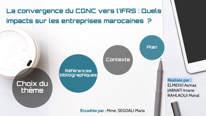 La convergence du CGNC vers l'IFRS : Quels impacts sur les entreprises marocaines by imane ...
