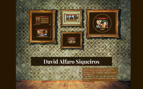 David Alfaro Siqueiros by Adam Behrman on Prezi