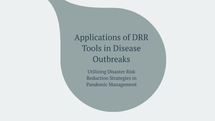 Applications of DRR Tools in Disease Outbreaks by Sreekanth Sk on Prezi