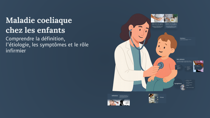 Maladie coeliaque chez les enfants by hager sahnoun on Prezi