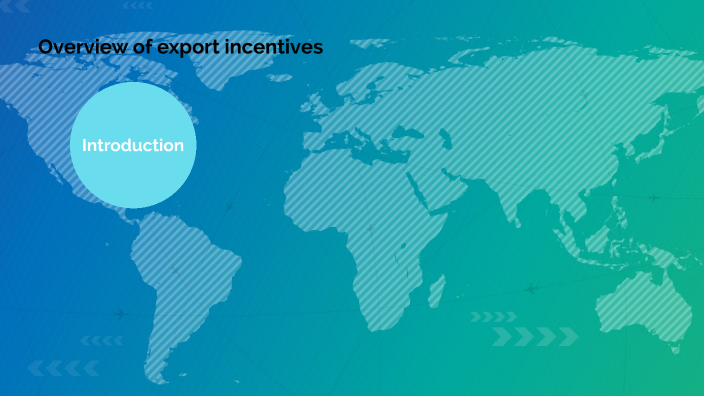 Overview of export incentives by kamakshi mishra on Prezi