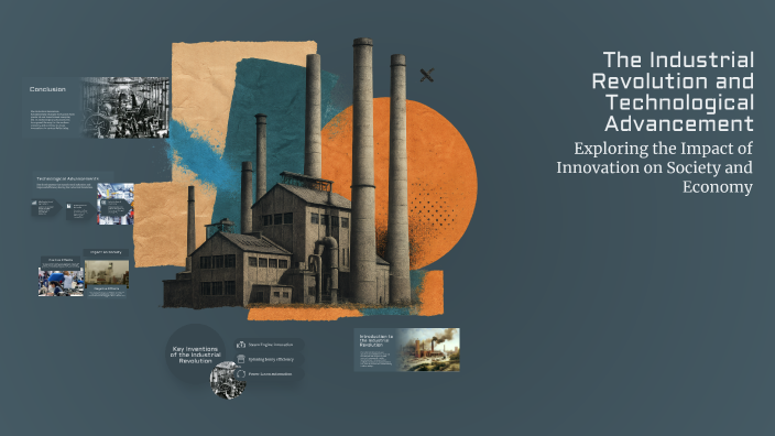 The Industrial Revolution and Technological Advancement by Jack Russel ...