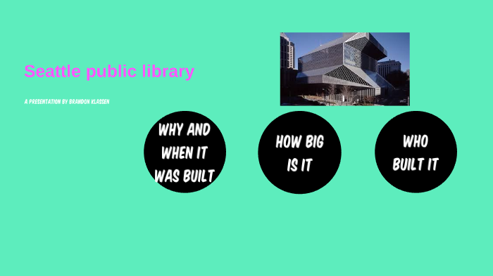 Seattle public library by brandon klassen on Prezi