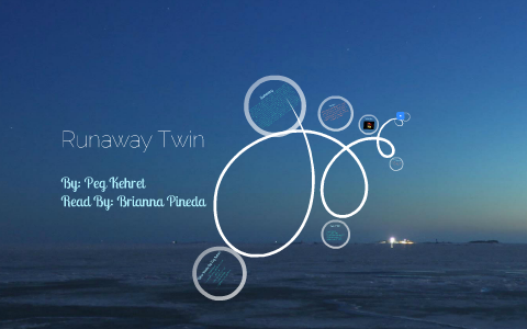 Runaway Twin by lola letruse on Prezi