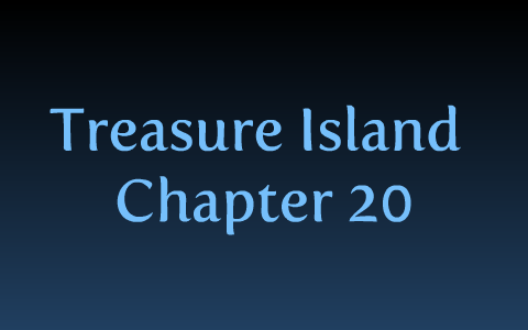 Treasure Island chapter 20 by Lindsay Hart on Prezi