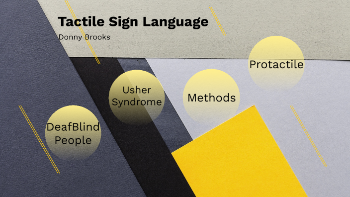 Tactile Sign Language by Donovan Brooks on Prezi