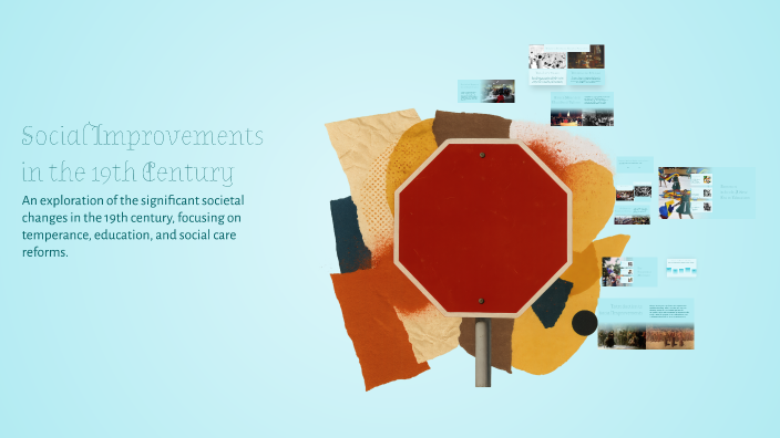 Social Improvements in the 19th Century by Colby Winters on Prezi