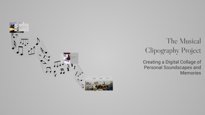 The Musical Clipography Project by John Illes on Prezi