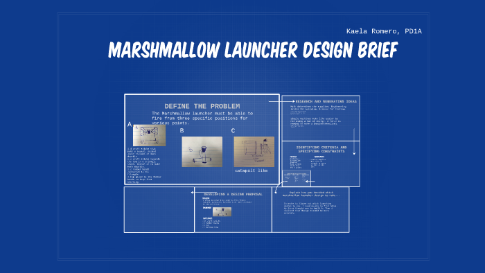 Matshmallow Launcher Design Brief by Kaela Romero on Prezi