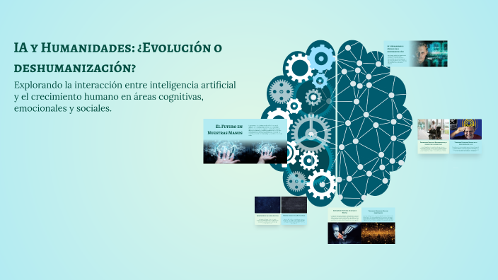 IA y Humanidades: ¿Evolución o deshumanización? by julian libreros on Prezi