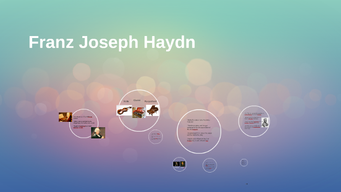 Franz Joseph Haydn by Allison McRae on Prezi