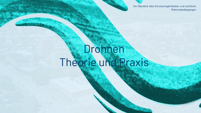 Drohnen: Theorie und Praxis by Ibrahim Kandeel on Prezi