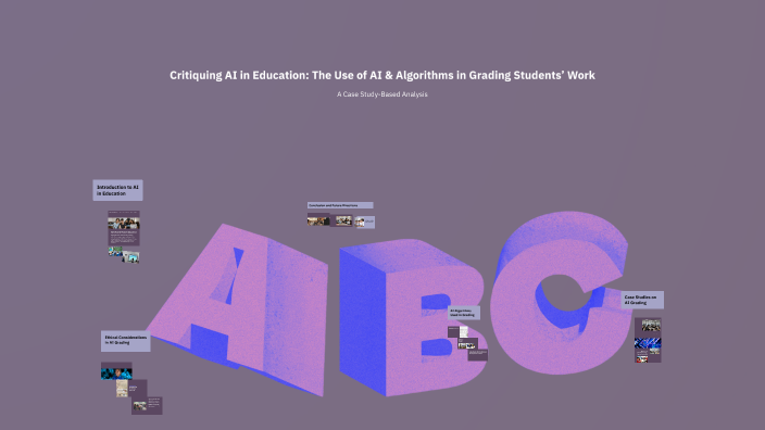 Critiquing AI in Education: The Use of AI & Algorithms in Grading ...