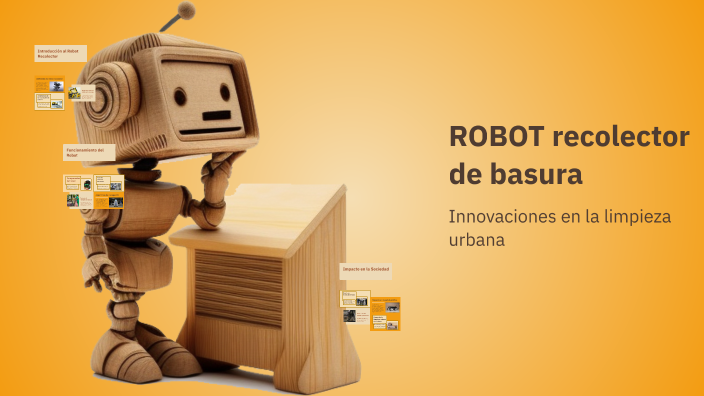 ROBOT recolector de basura by wendi Sanchez on Prezi