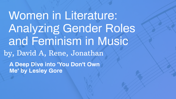 Women in Literature: Analyzing Gender Roles in Music by David Arreola ...