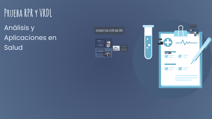 Prueba RPR y VRDL by Jhosselyn Abigail Arratia Apaza on Prezi