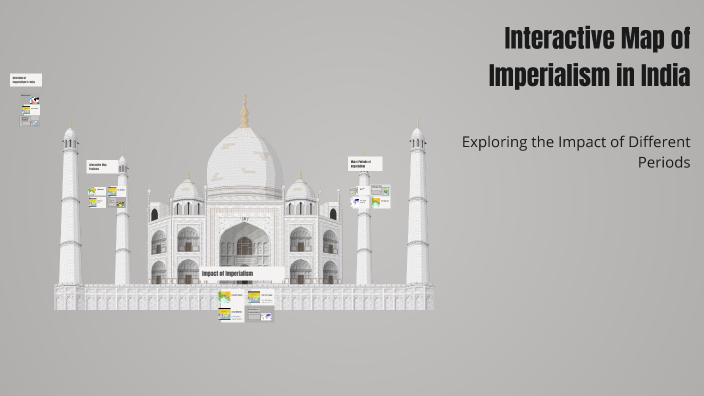 Interactive Map of Imperialism in India by aaliyah haug on Prezi