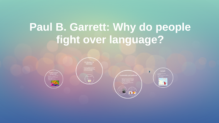 Paul B. Garrett: Why do people fight over language? by Cassi Krieger on ...
