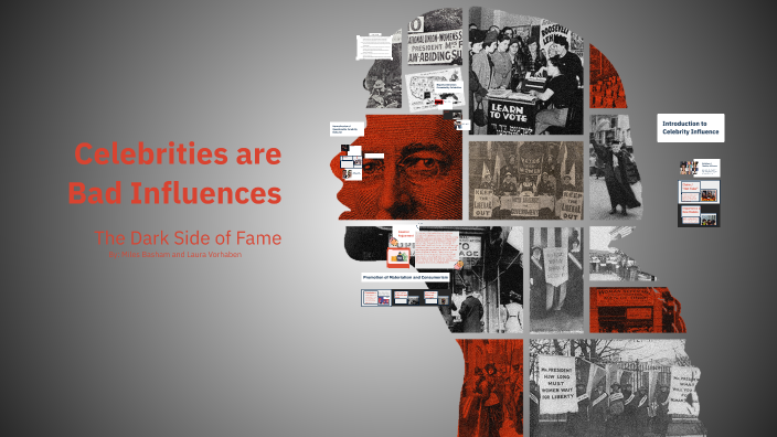 Celebrities are Bad Influences by Miles on Prezi