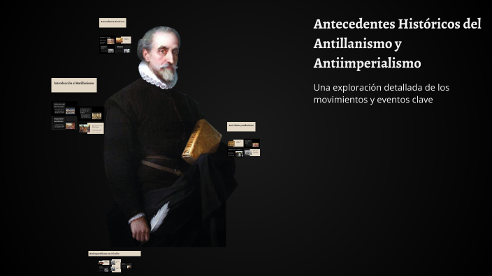 Antecedentes Históricos del Antillanismo y Antiimperialismo by Lariza ...