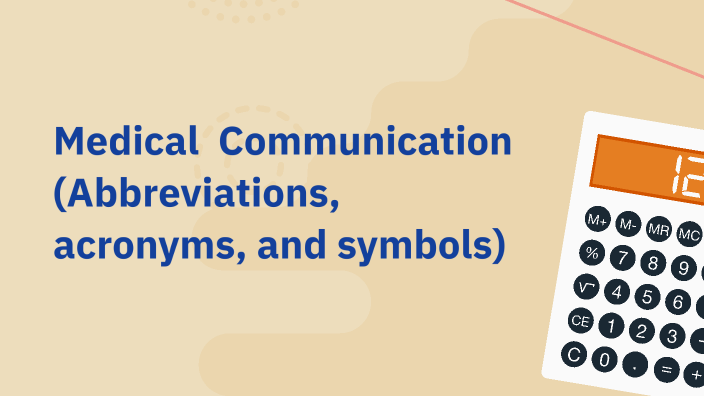 Medical Communication (Abbreviations, acronyms, and symbols) by Keshia ...