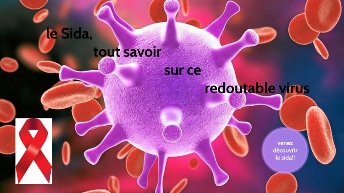 exposé sur le sida by clara aernout on Prezi