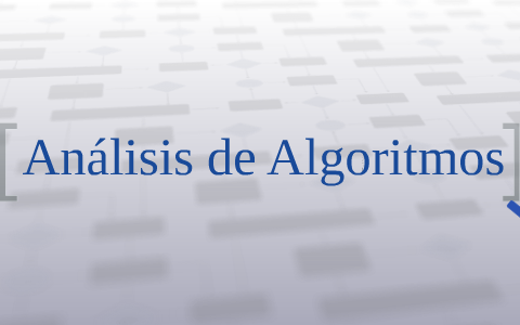 Análisis de Algoritmos by Carlos Dominguez on Prezi