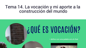 Tema 14. La vocación y mi aporte a la construcción del mundo by yaneli ...