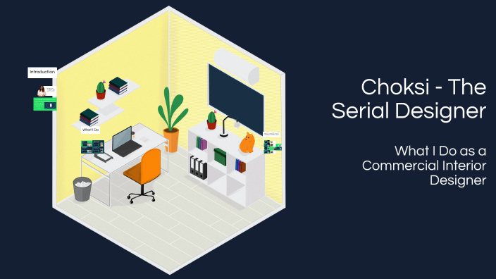 Choksi - The Serial Designer by dev choksi on Prezi
