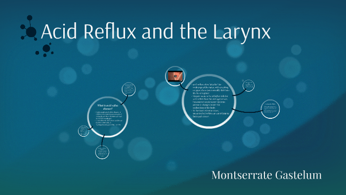 Acid Reflux and The Vocal Chords by Montserrate Gastelum on Prezi