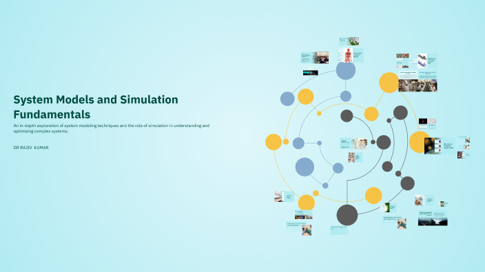 System Models and Simulation Fundamentals by KUMAR RAJIV on Prezi