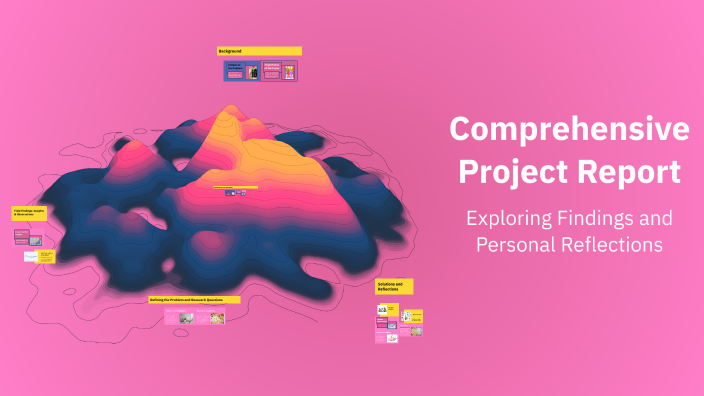 Comprehensive Project Report by gbrlla mes on Prezi