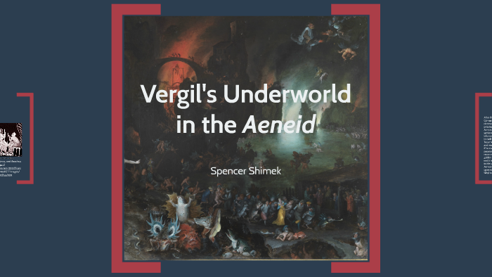 Vergil's Underworld in the Aeneid by Spencer Shimek on Prezi