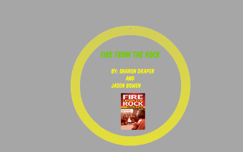 Fire from the rock by Jason Bowen on Prezi