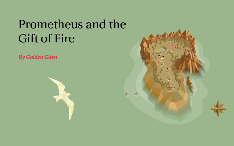 Prometheus and the Gift of Fire by Golden Chen on Prezi