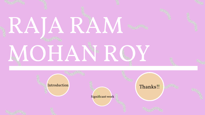 Raja Ram Mohan Roy by Fiona Zaveri on Prezi