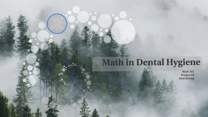 Math in dental hygiene by Jessi Strong on Prezi
