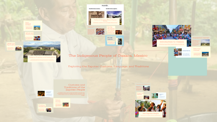 The Indigenous People of Oaxaca, Mexico by Ayana Flood on Prezi