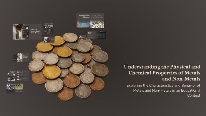 Understanding the Physical and Chemical Properties of Metals and Non ...