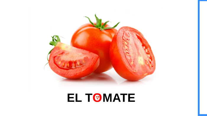 EL TOMATE by Ana Diez on Prezi