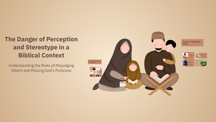 The Danger of Perception and Stereotype in a Biblical Context by ...